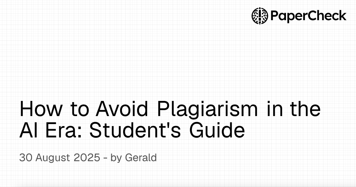 How to Avoid Plagiarism in the AI Era: Student's Guide - PaperCheck